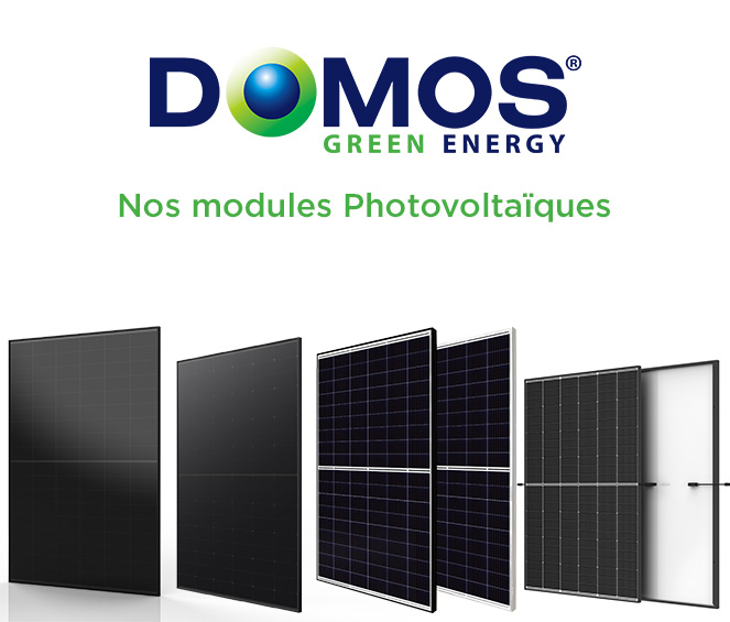 Nos produits : panneaux solaires - Domos Green Energy